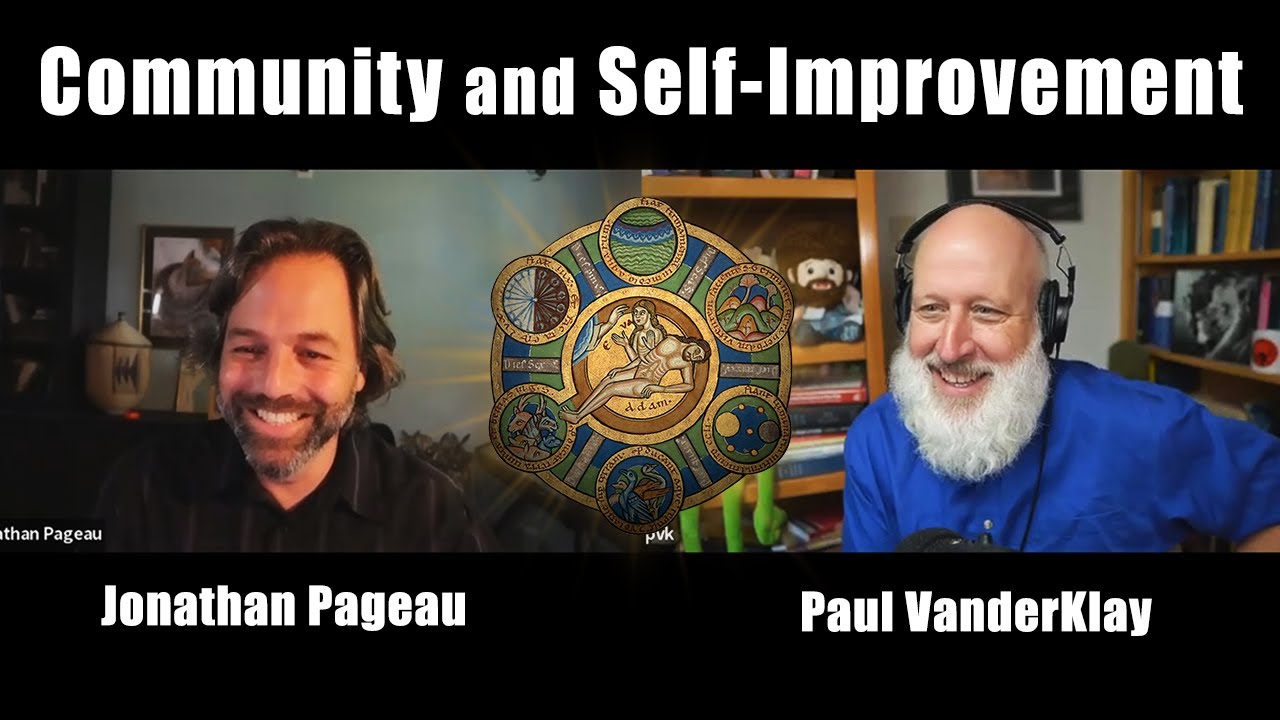 Community and Self-Improvement - with Paul VanderKlay - The Symbolic World
