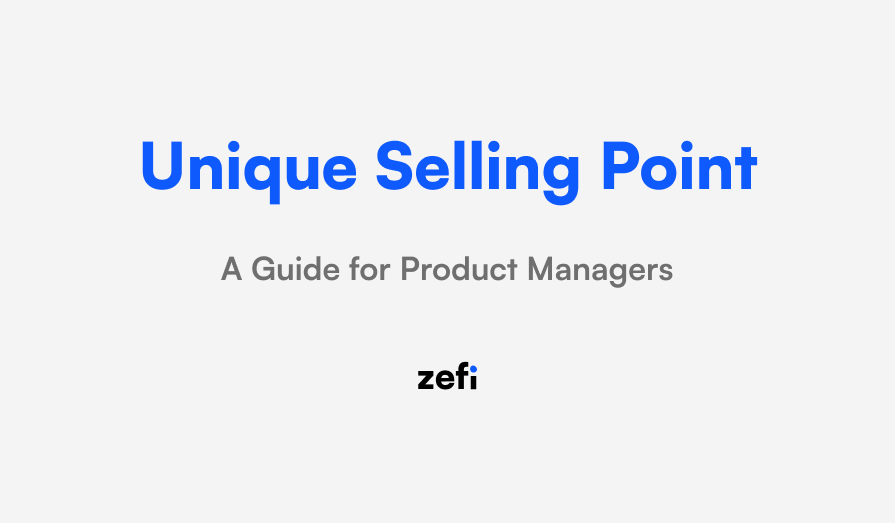 What is Unique Selling Point in Product Management and CX?