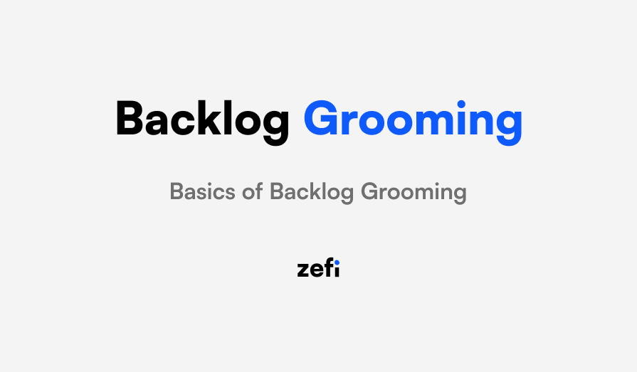 What is Backlog Grooming?