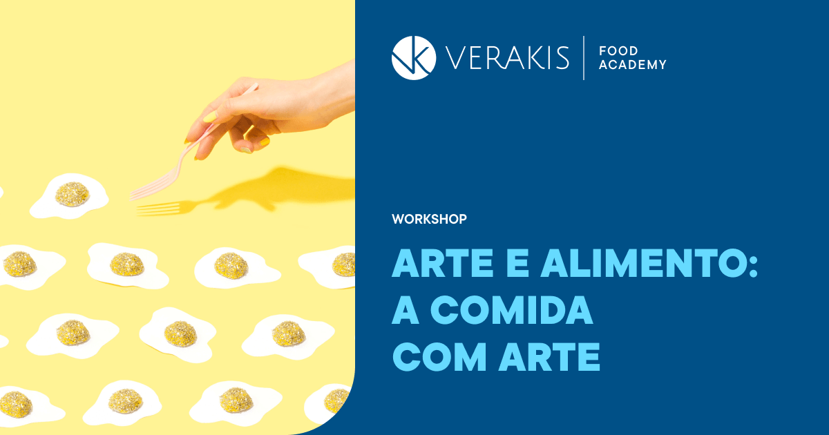 Arte e alimento: a comida com arte | Verakis Food Academy