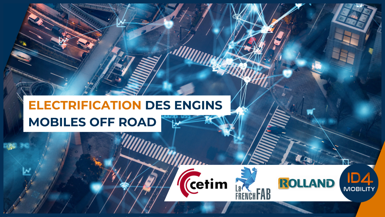 Electrification des engins mobiles off-road | ID4MOBILITY