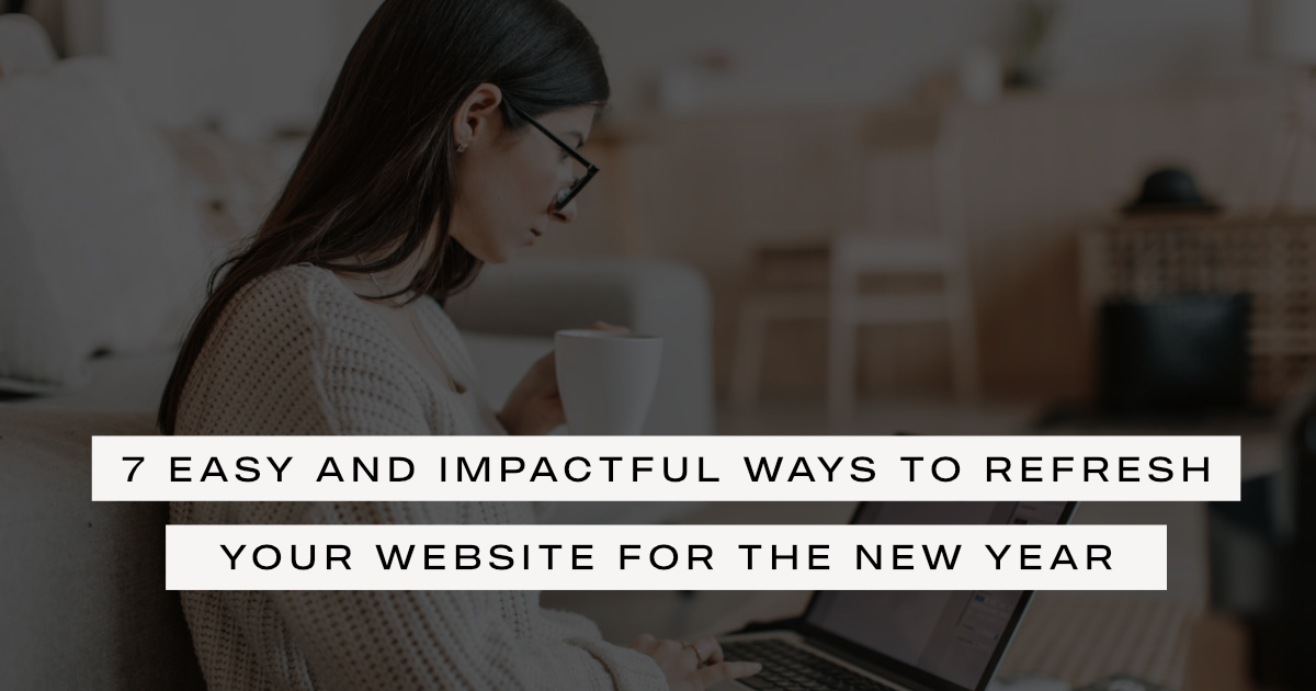 7 easy and impactful ways to refresh your website for the new year