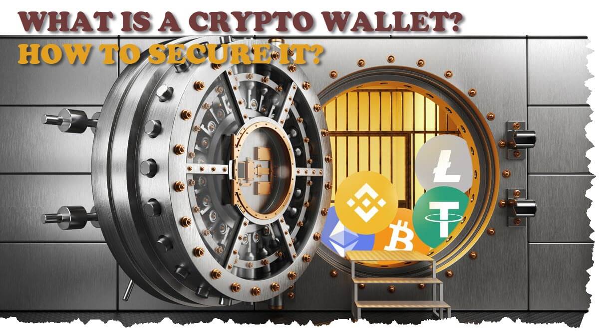What is a Crypto Wallet and How to Secure it