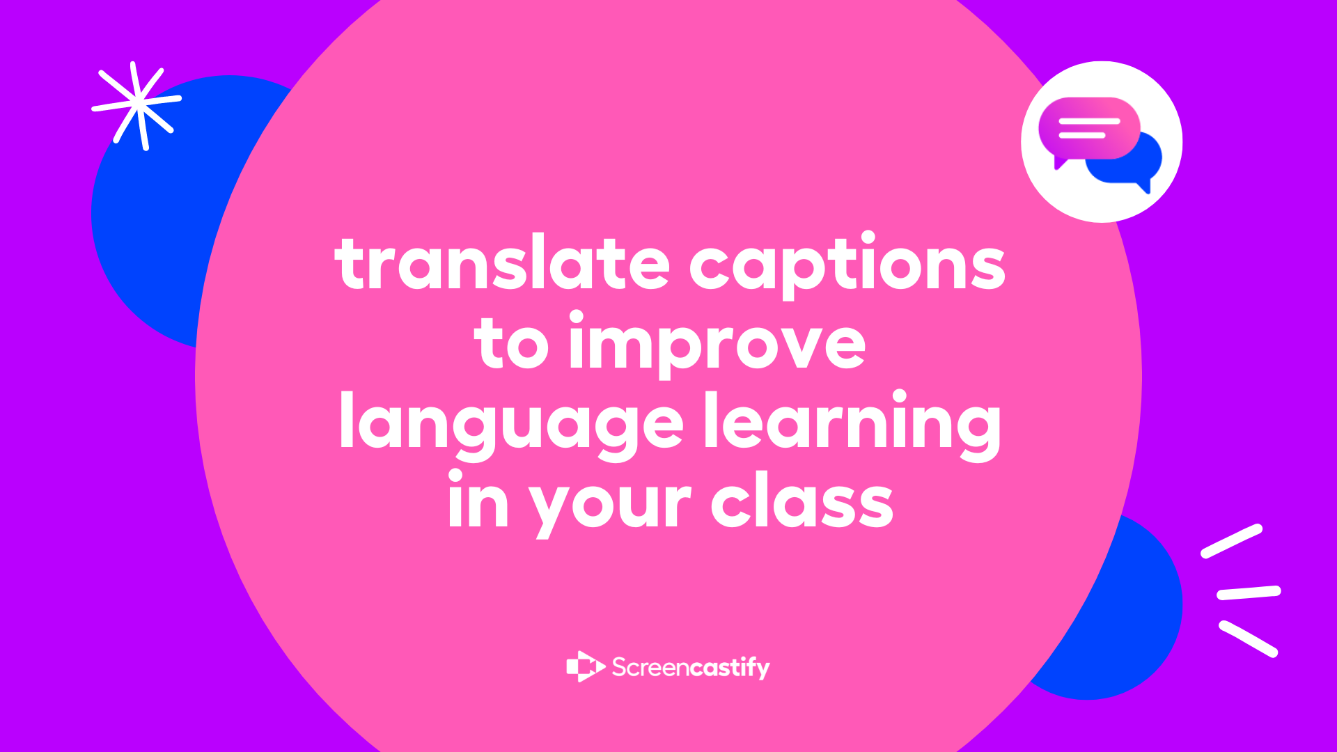 Use Captions for Improved World Language Learning | Screencastify