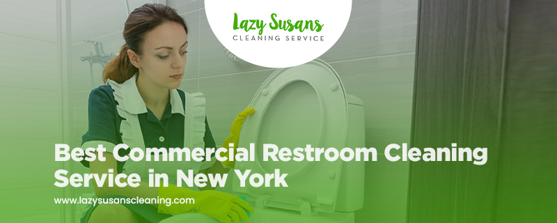 Where To Find The Best Commercial Restroom Cleaning Services in New York - 24hr Quick Service ...