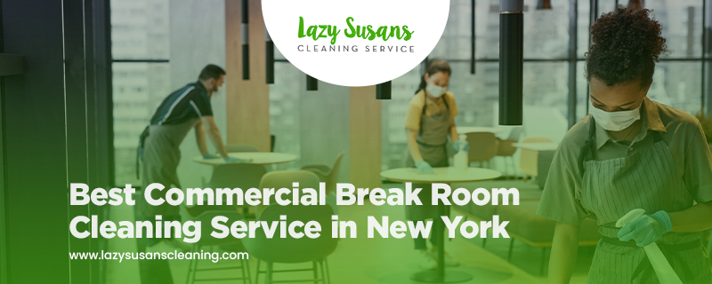 Where To Find The Best Commercial Break Room Cleaning Services in New ...