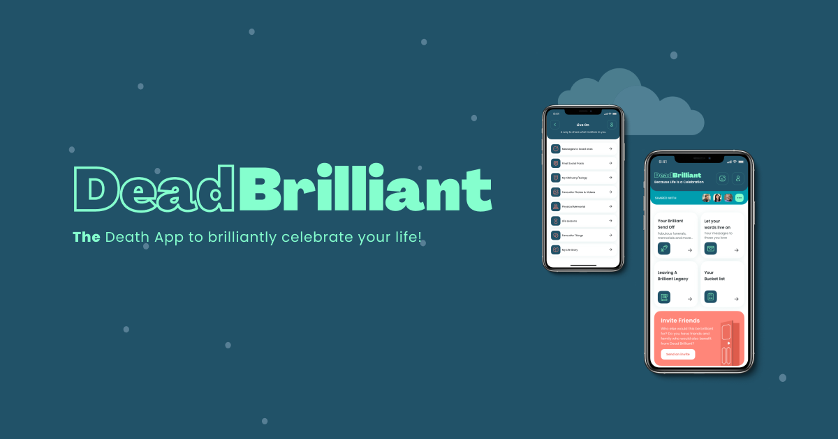Dead Brilliant - The UK's No1 Death App to brilliantly celebrate your life!