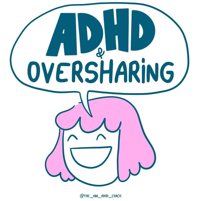 ADHD Oversharing