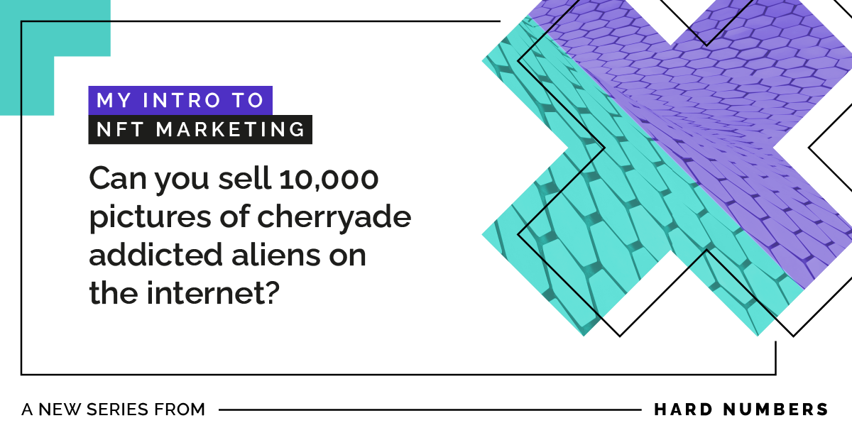 Hard Numbers Blog | NFT Marketing Series