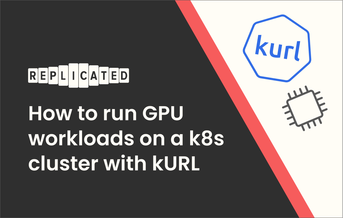 How To Run Gpu Workloads On A K8s Cluster With Kurl