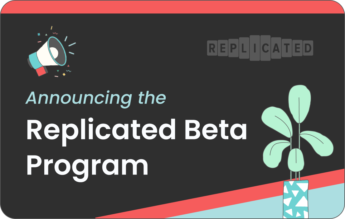 Announcing the New Replicated Beta Program