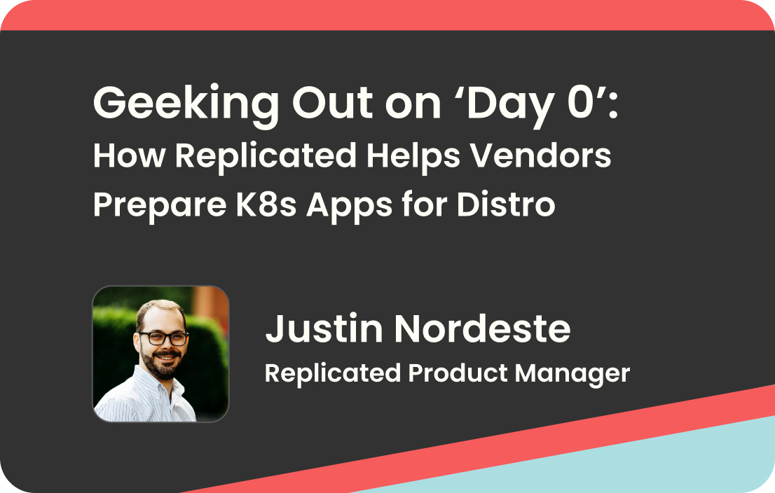 Q&A with Replicated Product Manager Justin Nordeste: Geeking Out on ...
