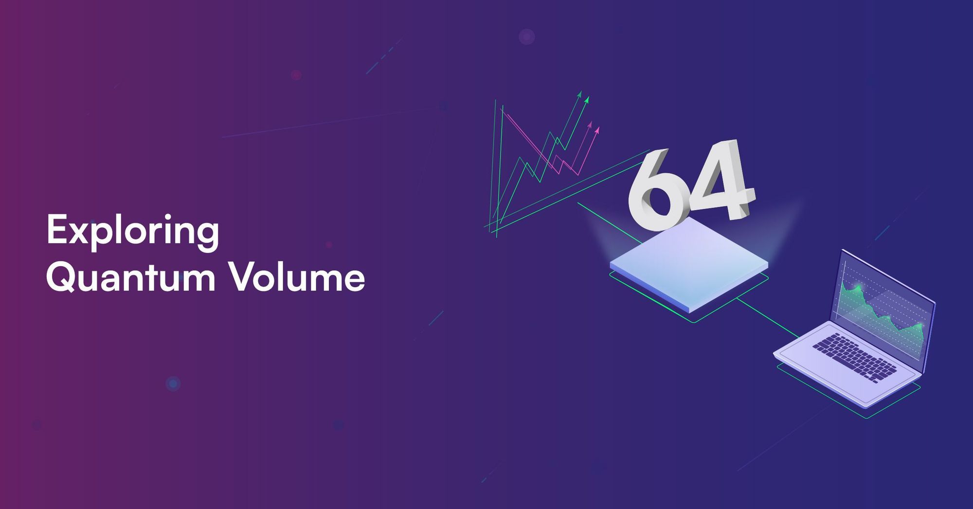 Quantum Volume | What Is it and How to Measure?