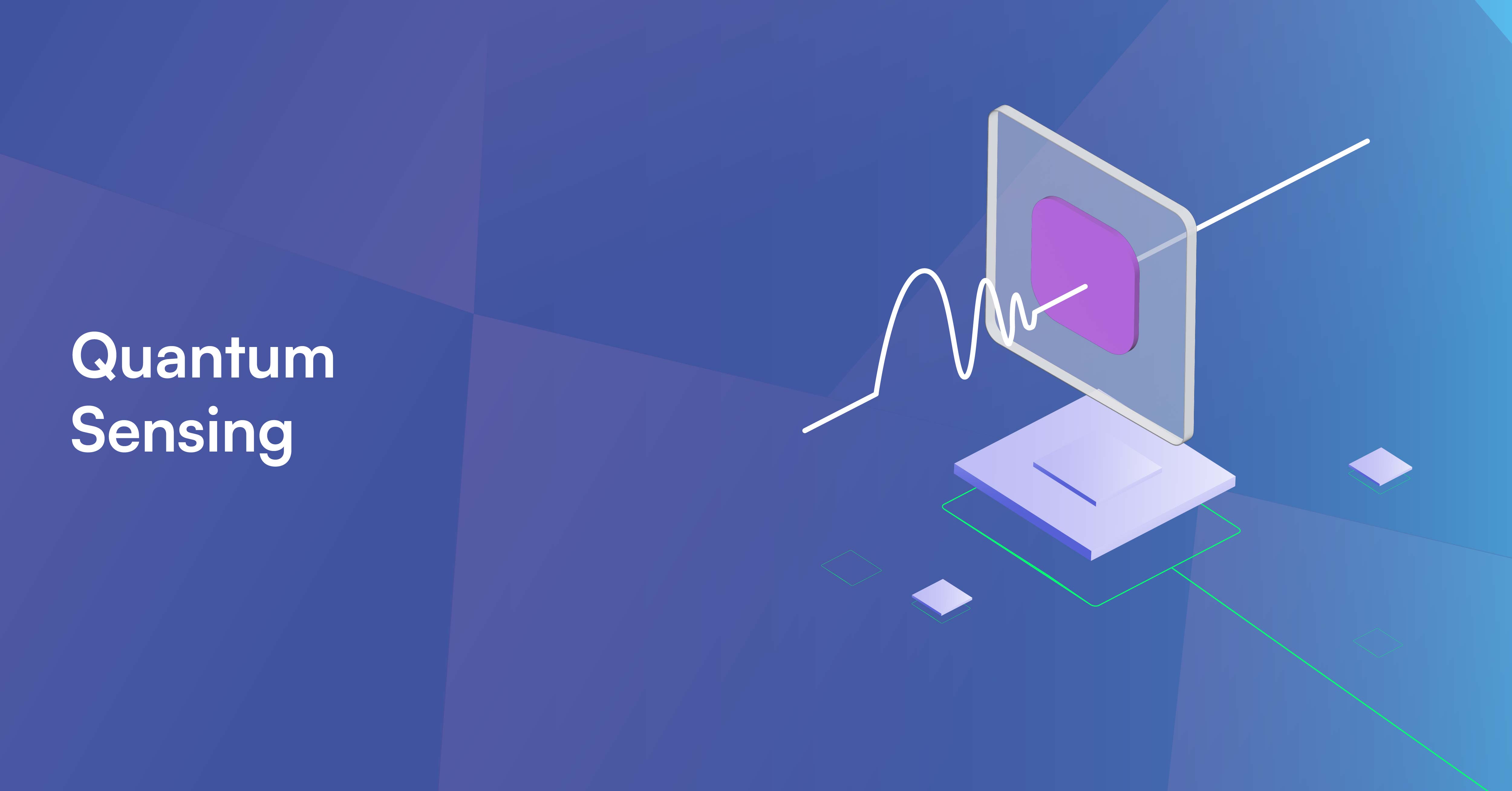 Here’s How Quantum Sensing Is Changing the Tech!