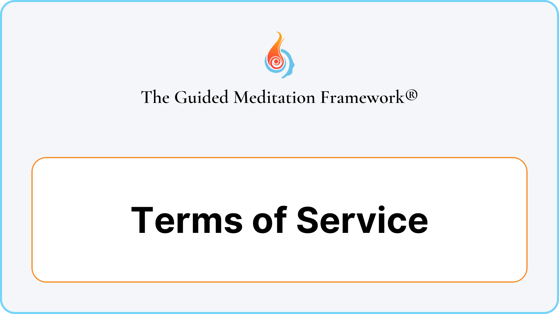 Terms of Service | The Guided Meditation Framework®