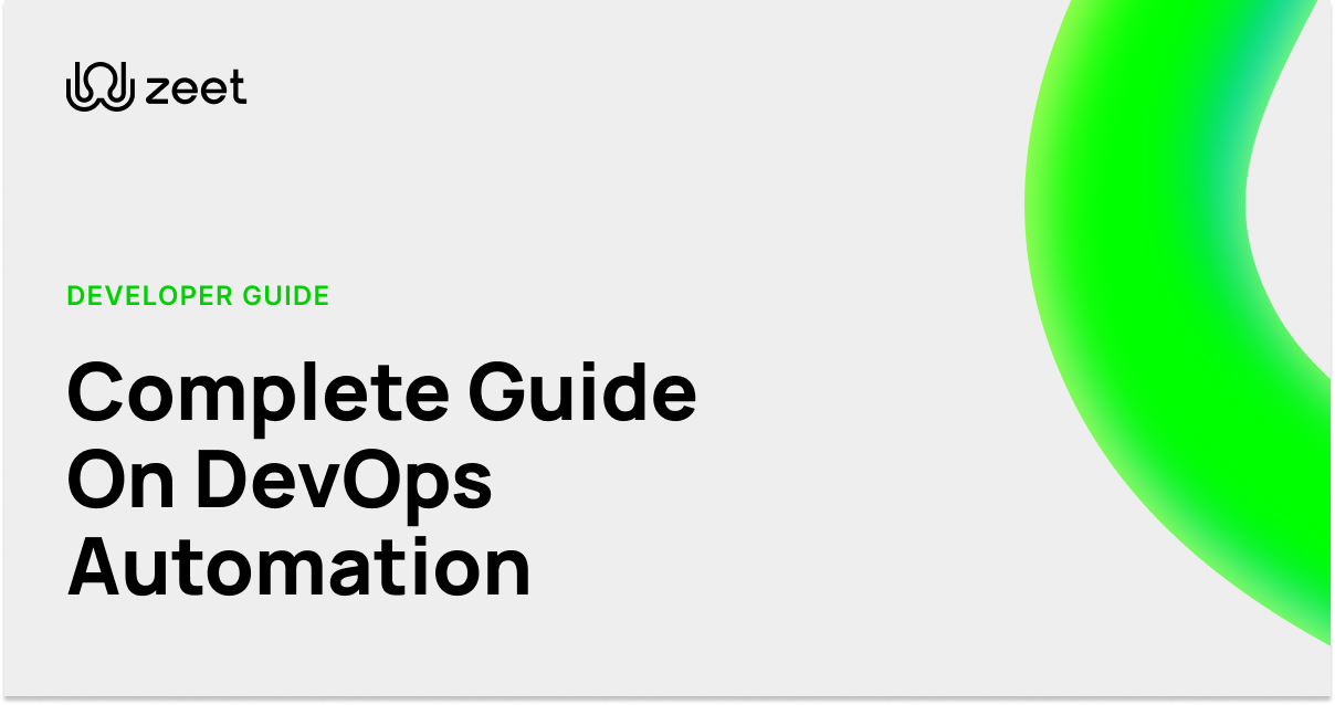 Complete Guide On DevOps Automation | Zeet.co