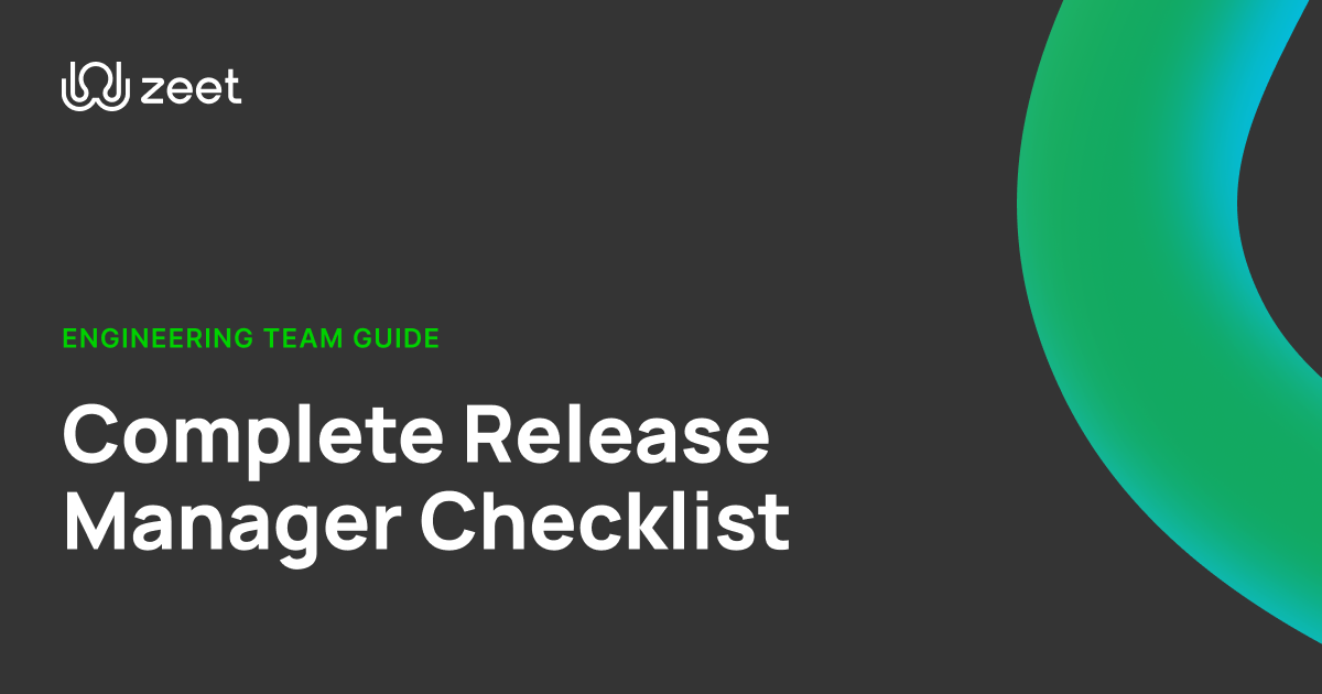 Complete Release Management Checklist | Zeet.co