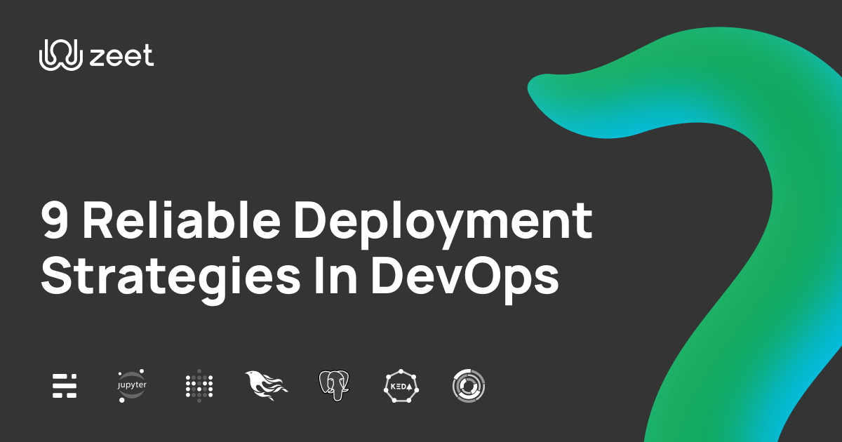 9 Most Reliable Deployment Strategies In DevOps | Zeet.co
