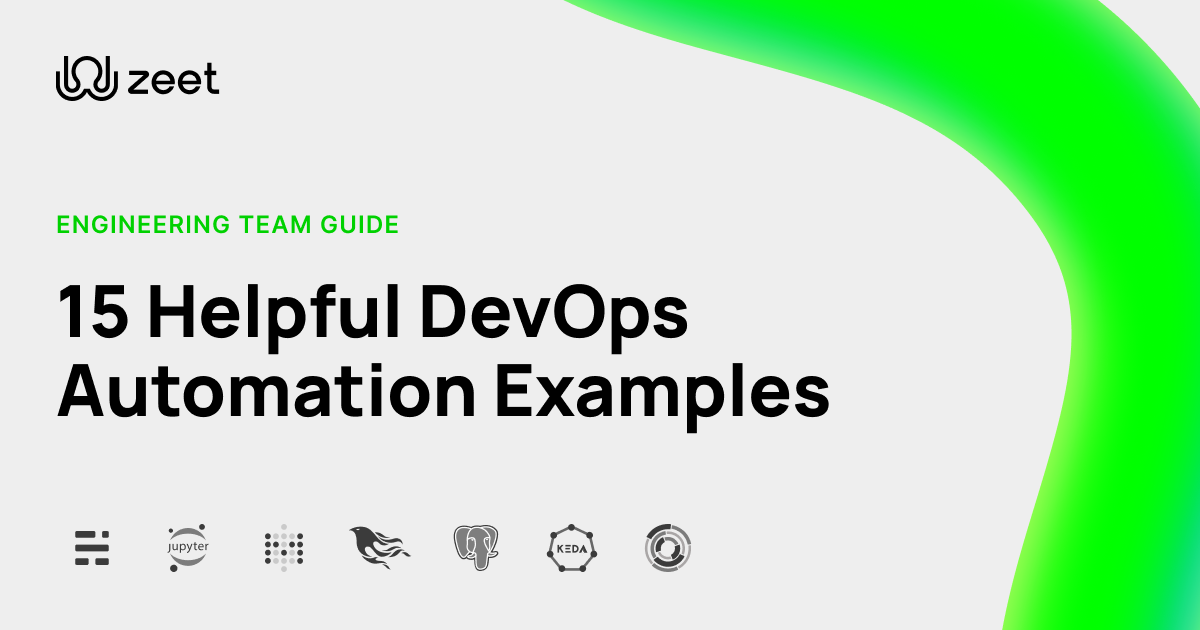 15 Helpful DevOps Automation Examples To Improve Your Strategy | Zeet.co