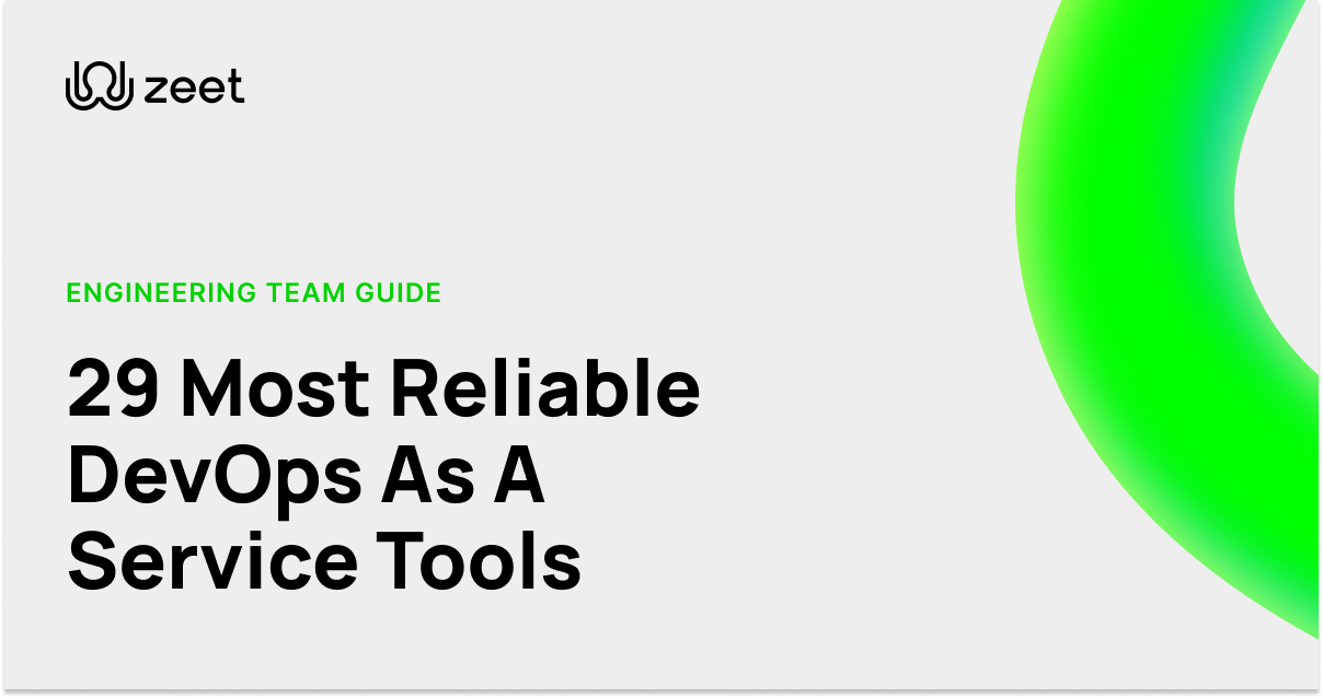 29 Most Reliable DevOps As A Service Tools In 2024 | Zeet.co
