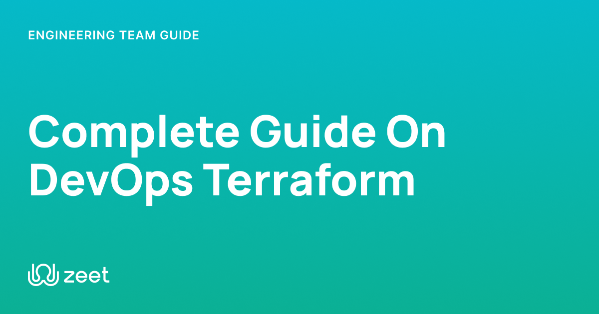 Complete Guide On DevOps Terraform (2024) | Zeet.co