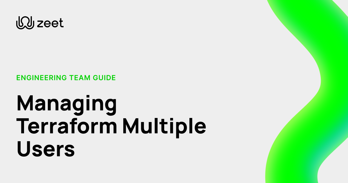 Managing Terraform Multiple Users: A Comprehensive Guide | Zeet.co
