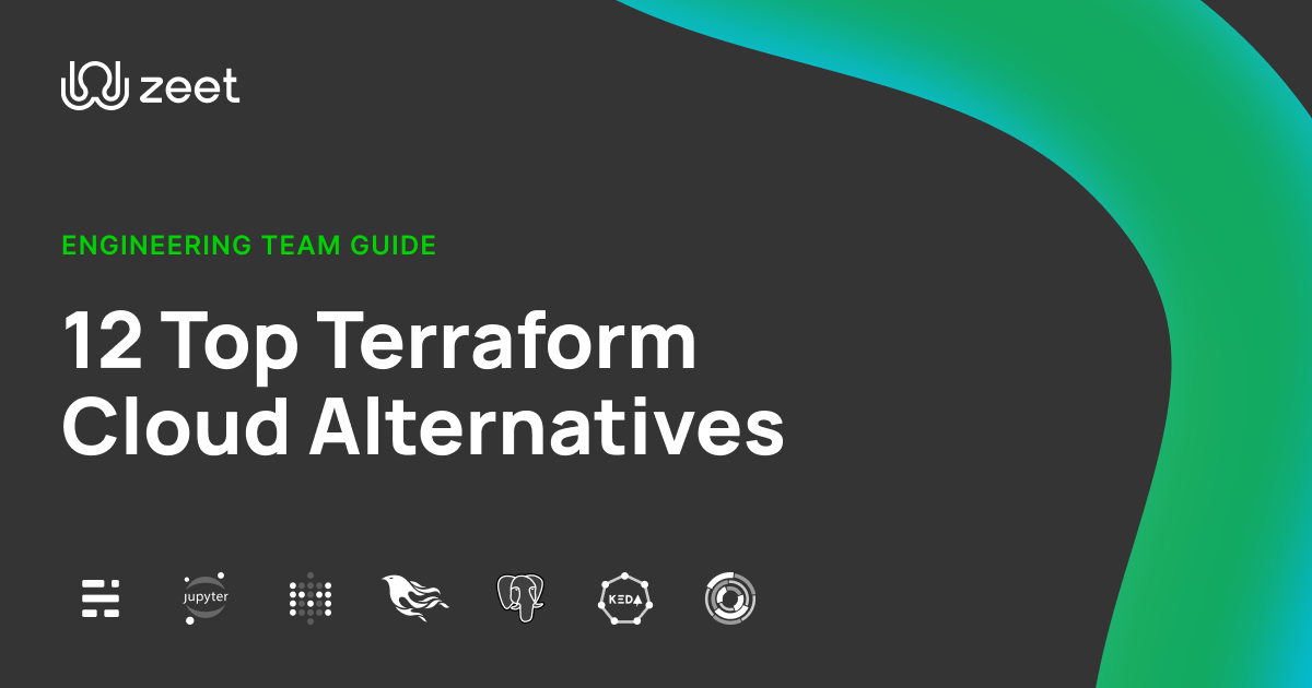 12 Top Terraform Cloud Alternatives for Your Infrastructure Needs | Zeet.co