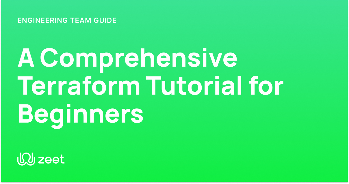 A Comprehensive Terraform Tutorial for Beginners | Zeet.co