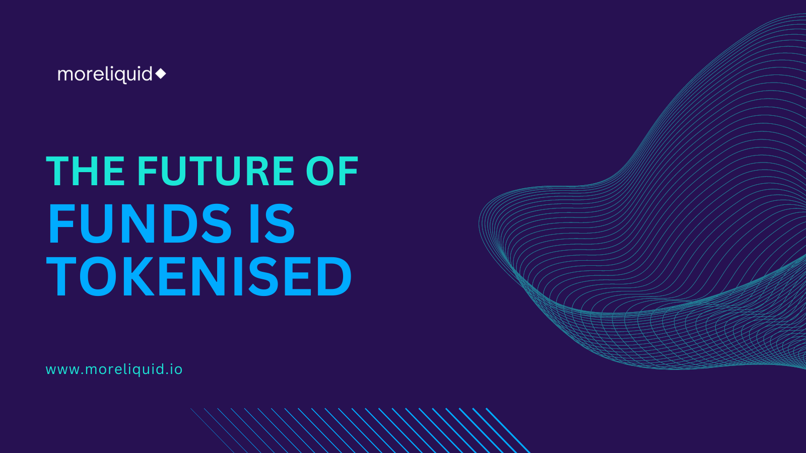 moreliquid blog - The Future of Funds is Tokenised