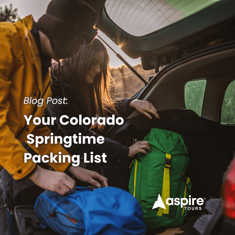 Aspire Tours | Your Colorado Springtime Packing List