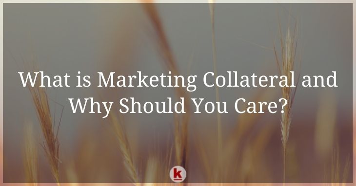 Marketing Collateral: What is Marketing Collateral and Why Should You ...