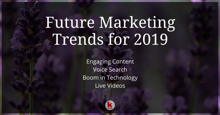 Future Marketing Trends for 2019 & 2020! - RedAlkemi