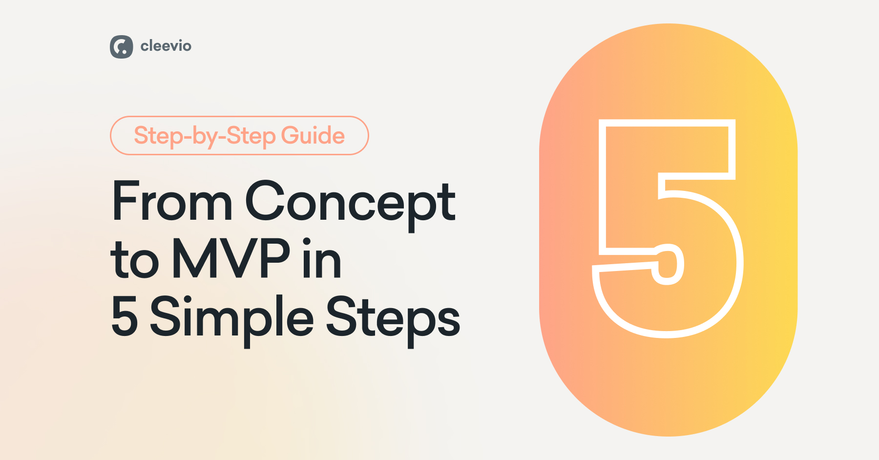 From Concept to MVP in 5 Simple Steps | Cleevio