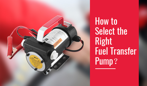 How To Select The Right Fuel Transfer Pump？
