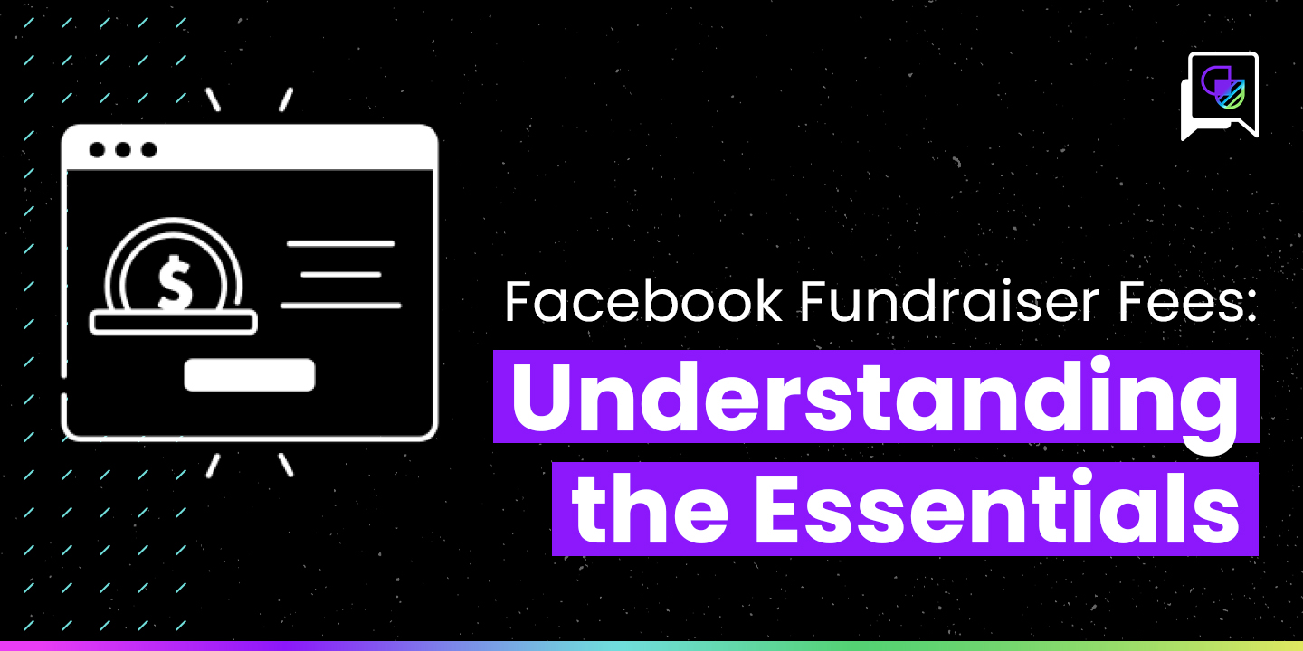 Facebook Fundraiser Fees: Understanding the Essentials