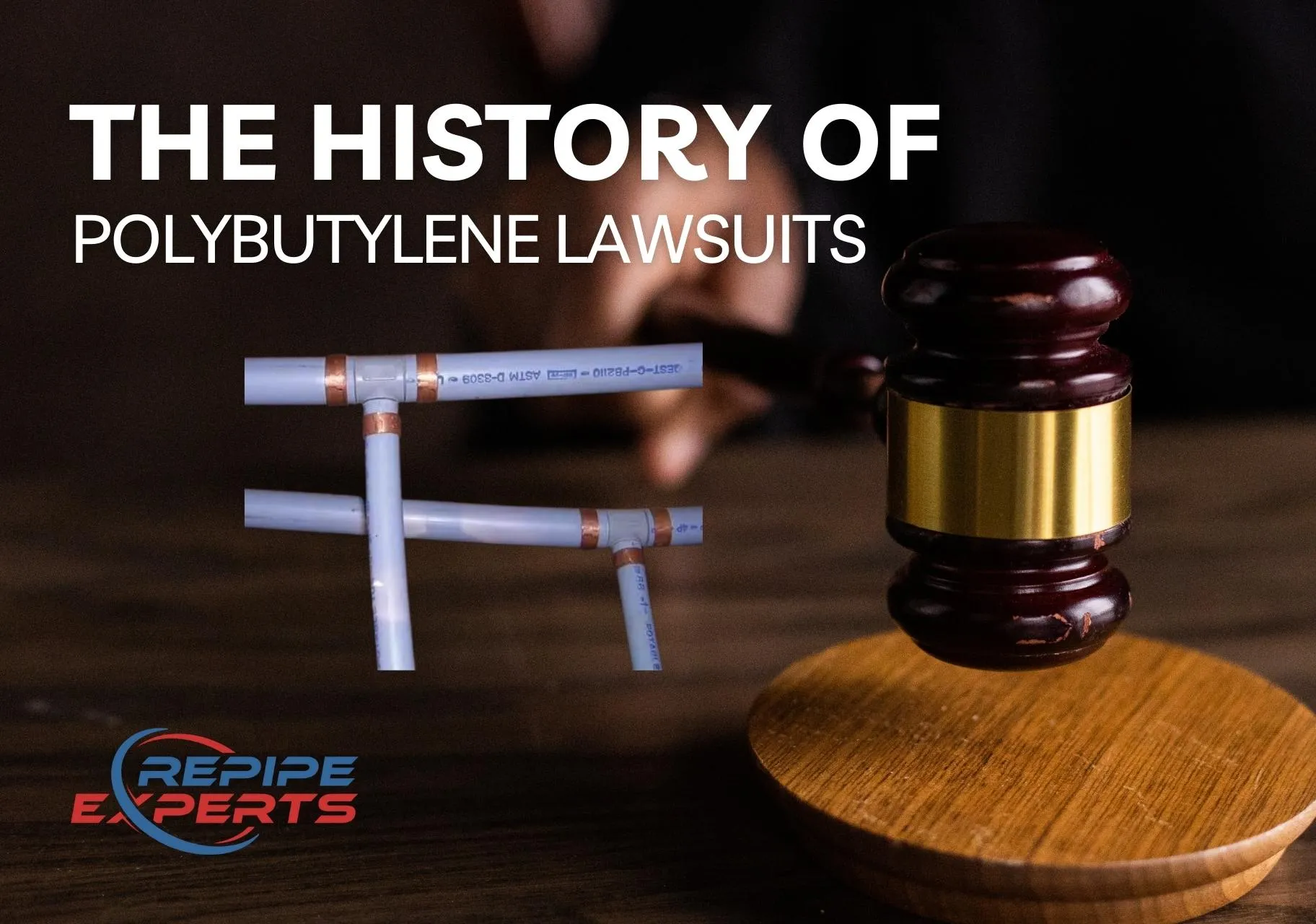 The History of Polybutylene Lawsuits: Key Facts and Insights