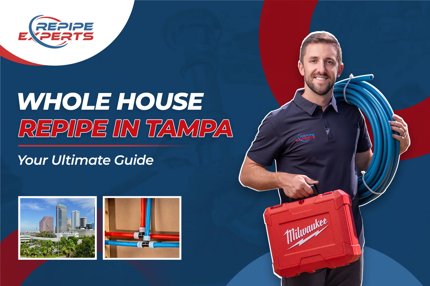 Whole House Repipe in Tampa - Your Ultimate Guide by The Repipe Experts