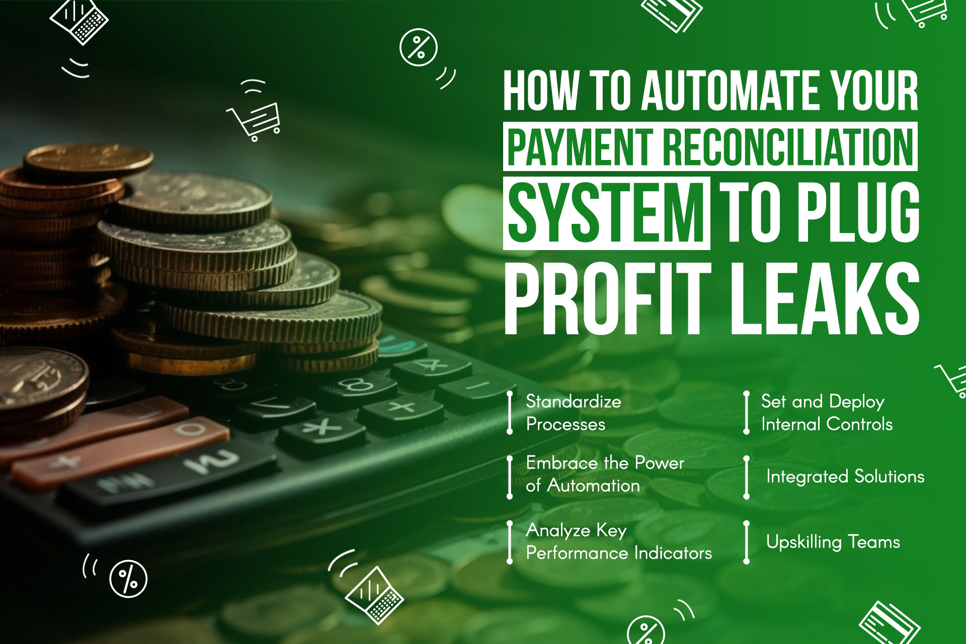 How to automate your payment reconciliation system to plug profit leaks
