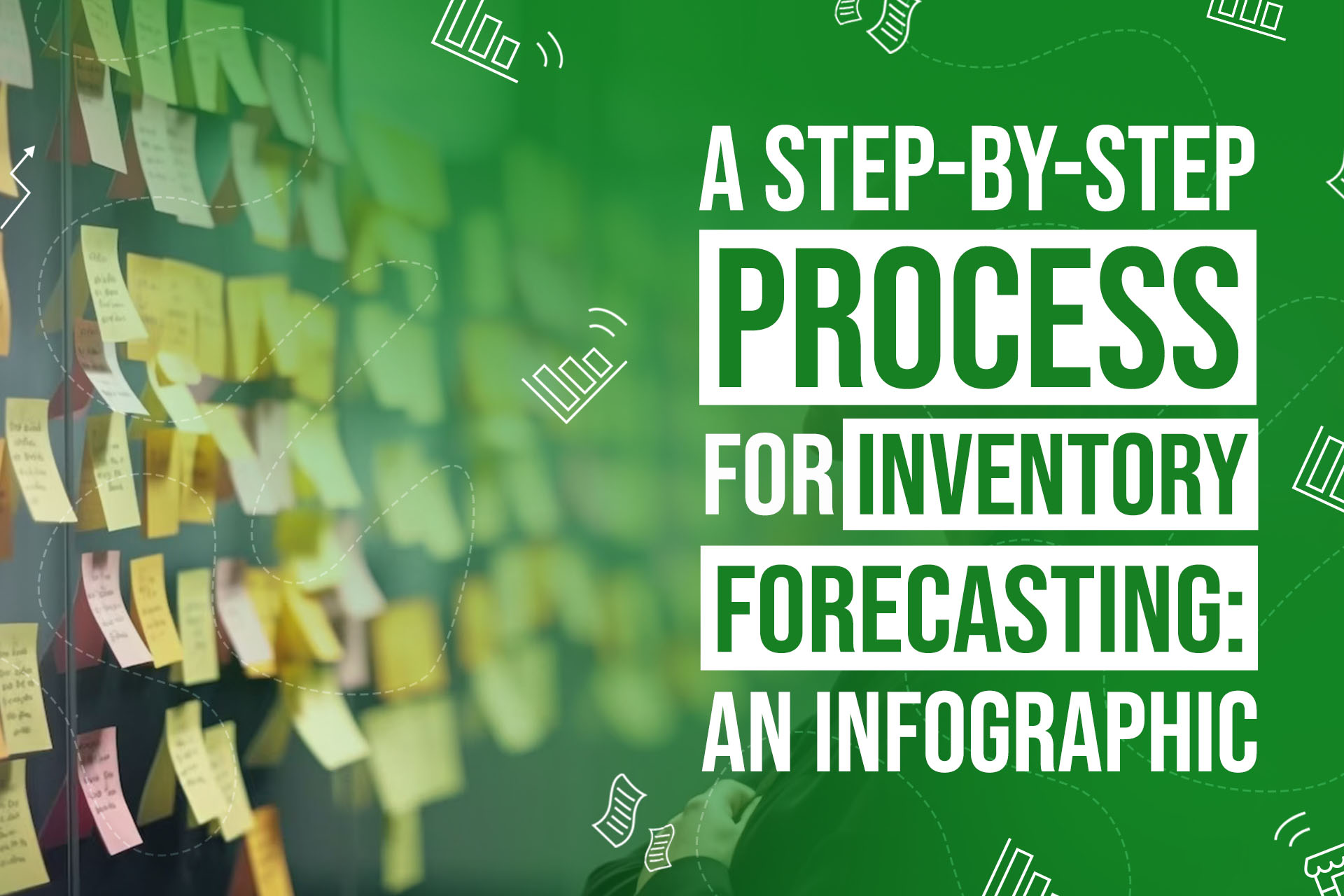 A step-by-step Process for Inventory Forecasting: An Infographic