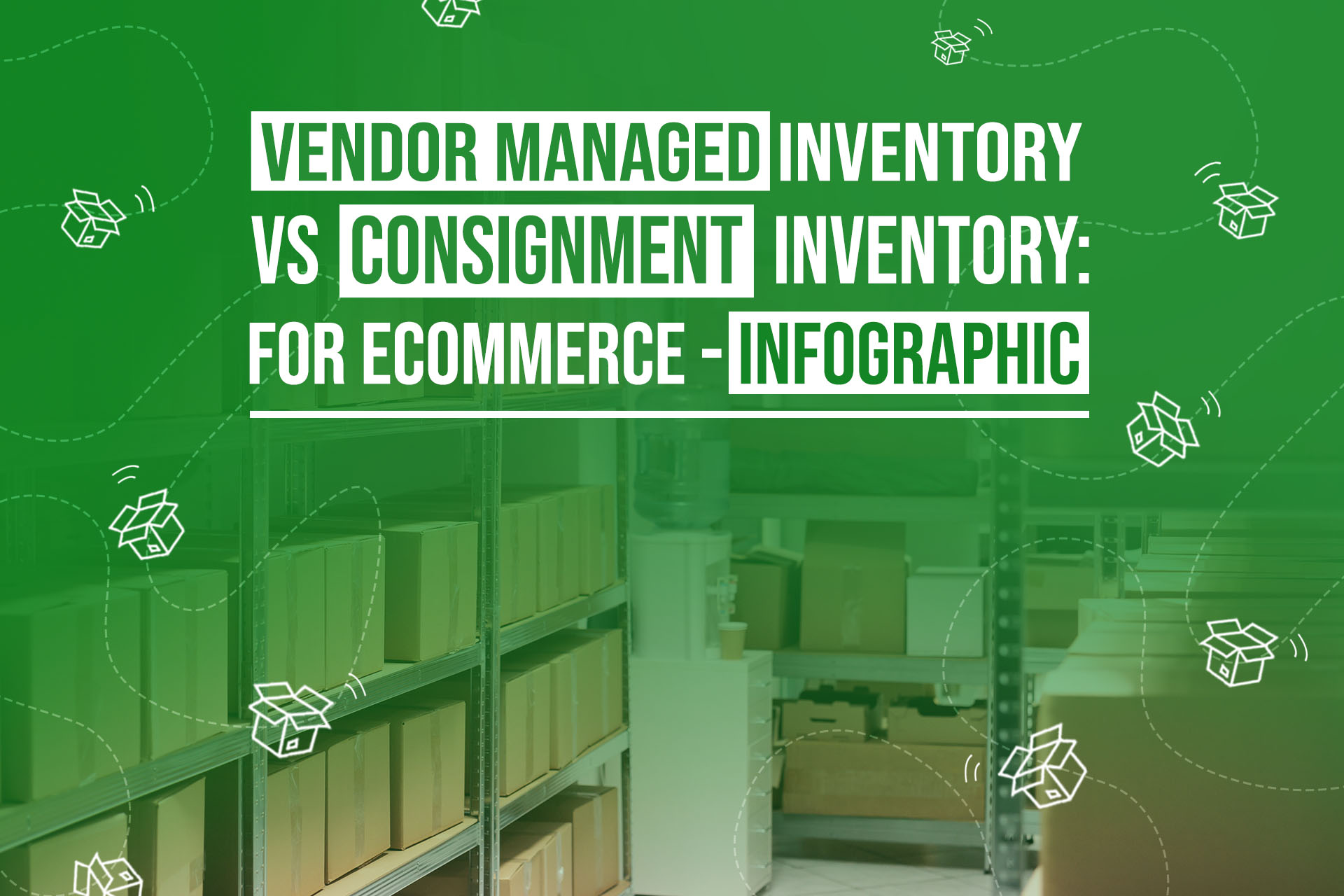 Vendor Managed Inventory V/S Consignment Inventory for eCommerce ...