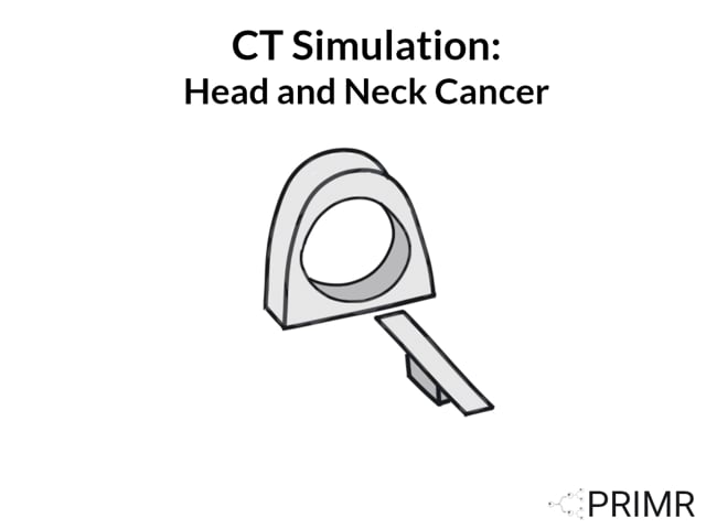 PRIMR | CT Simulation for Head and Neck Cancer