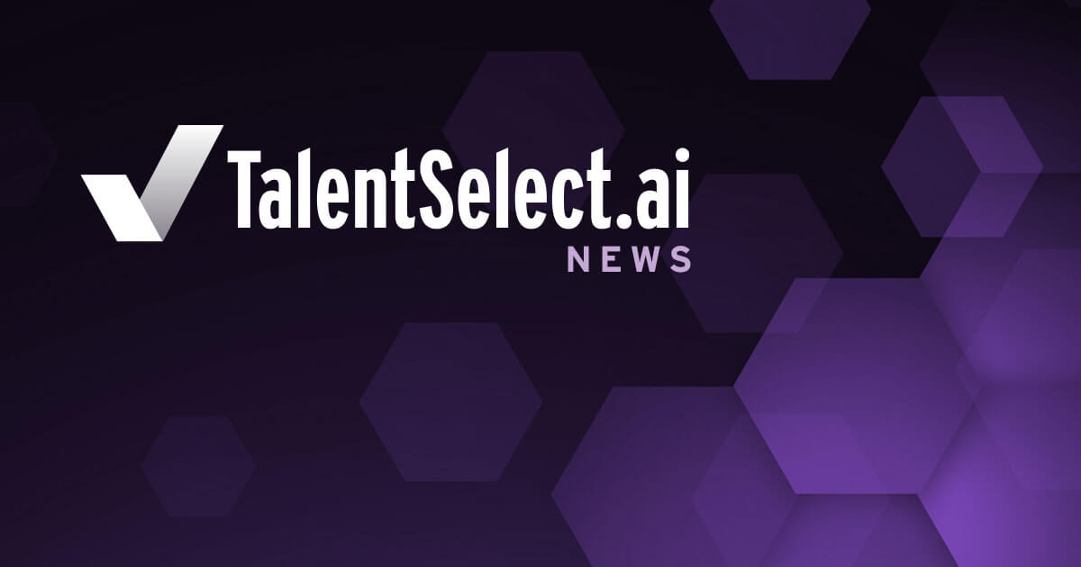 Talent Select AI launches first unbiased, non-invasive psychometric ...