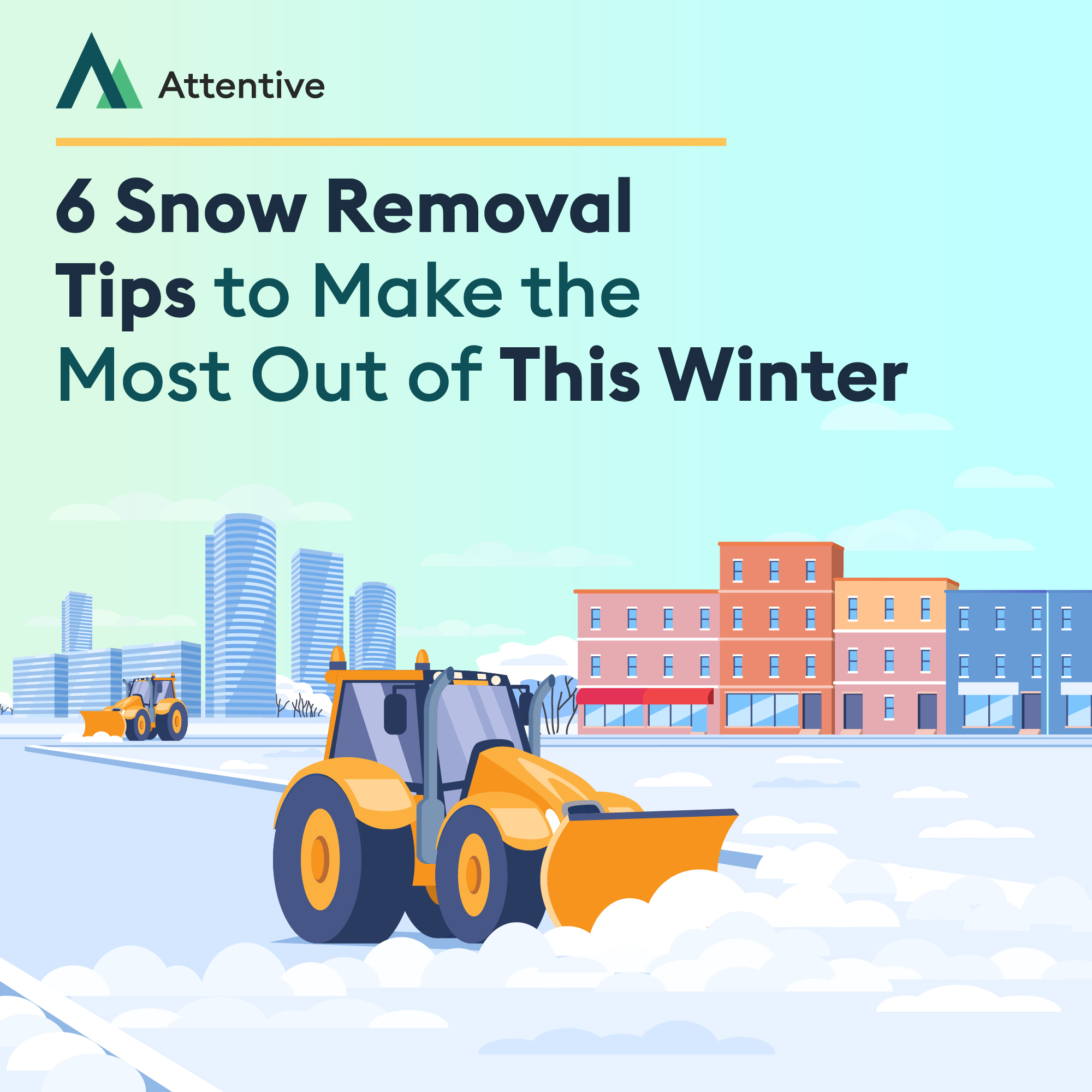 6 Snow Removal Tips to Make the Most Out of This Winter