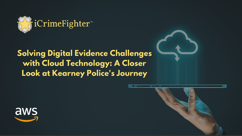 Transforming Digital Evidence Management: How Kearney PD ...