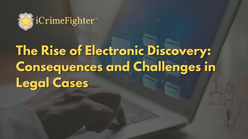 Electronic Discovery: Legal Cases Consequences & Challenges