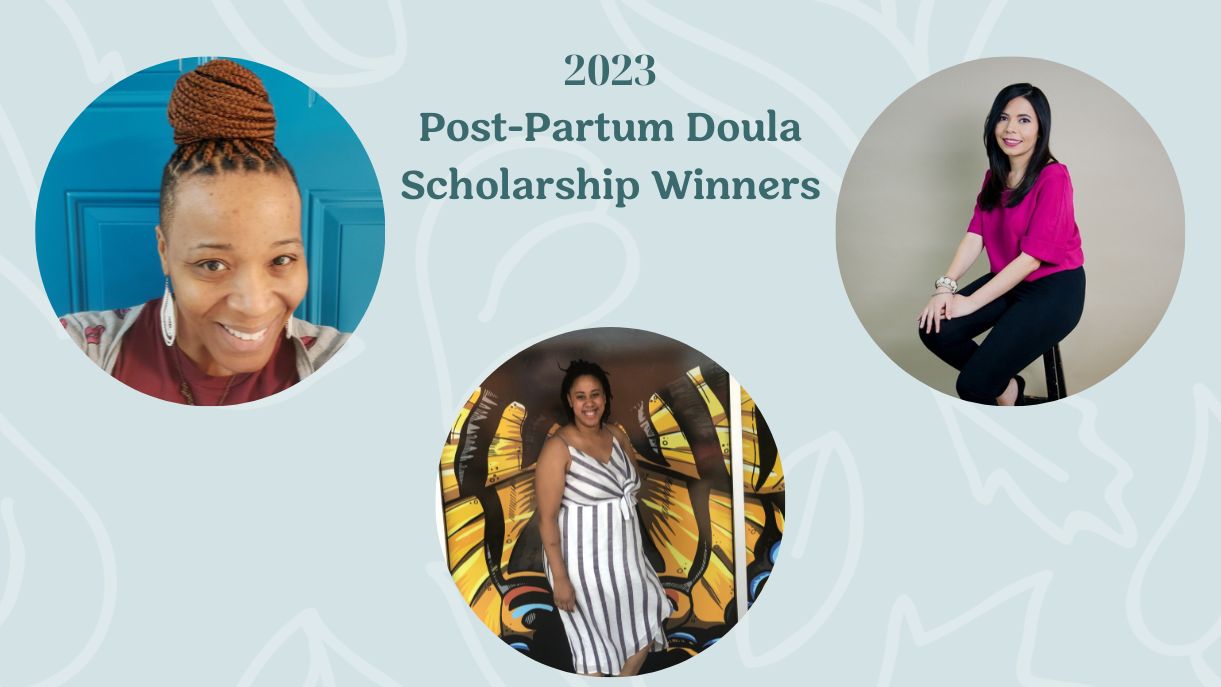 AWHS and Delighted to Doula Announce 2023 Post-Partum Doula Scholarship Recipients - Abide Women ...