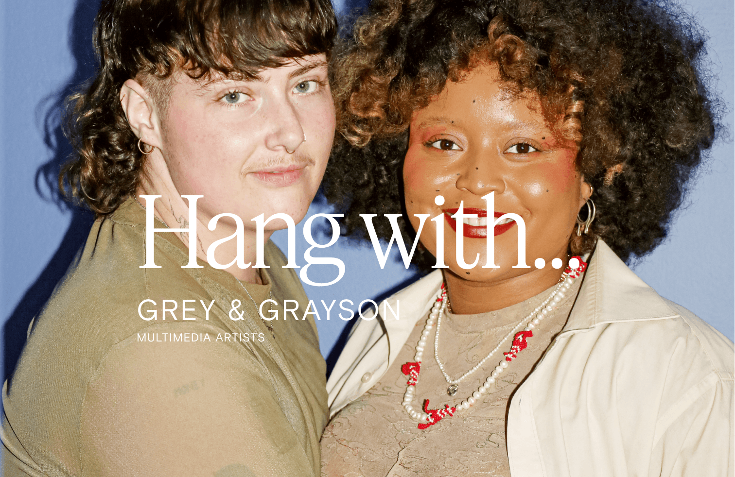 Hang with @officiallyverygay duo, Grey & Grayson