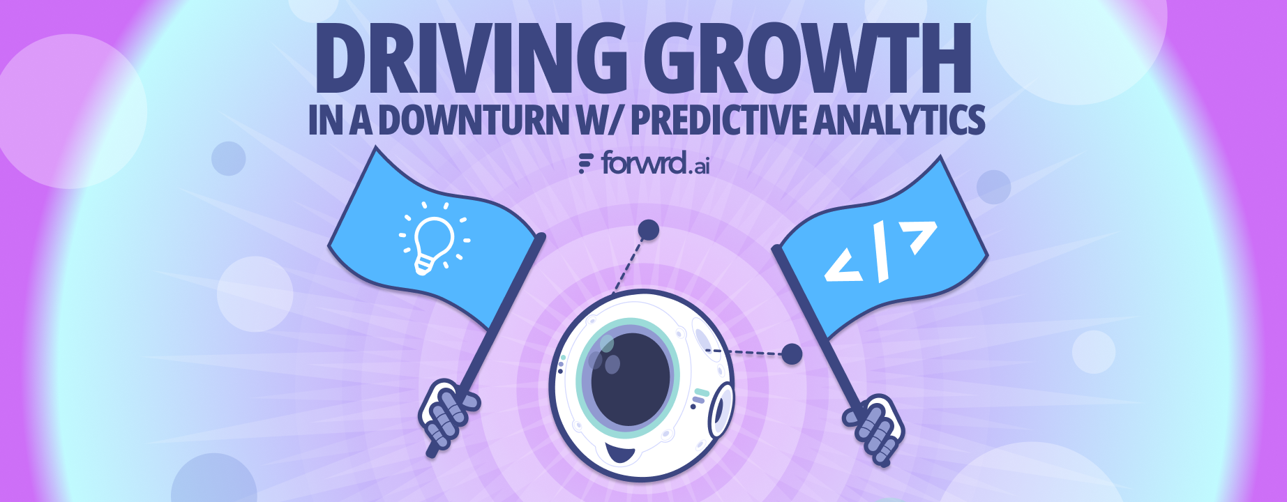 Driving Growth in a Downturn w/ Predictive Analytics | Forwrd.ai
