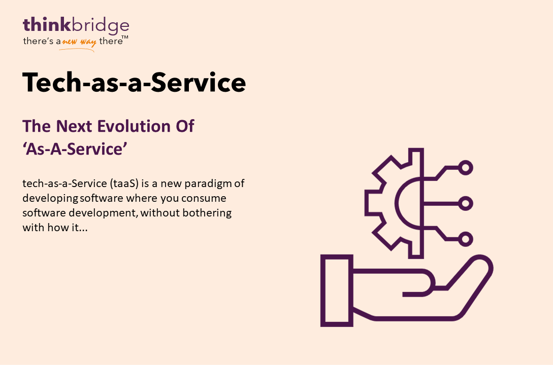 Tech-as-a-Service: The Next Evolution Of ‘As-A-Service’