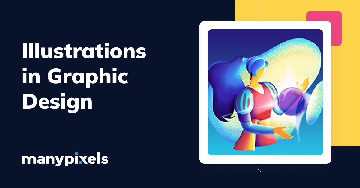 Learn How & Why to Use Illustrations in Graphic Design